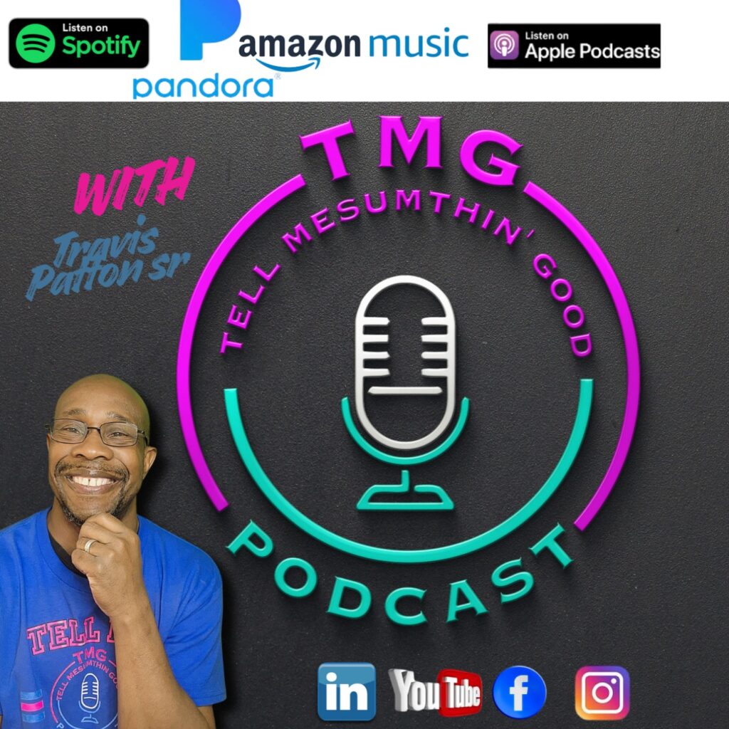 Tell Me Sumthin' Good- TMG With Travis Patton Sr » BabyBoomer.org